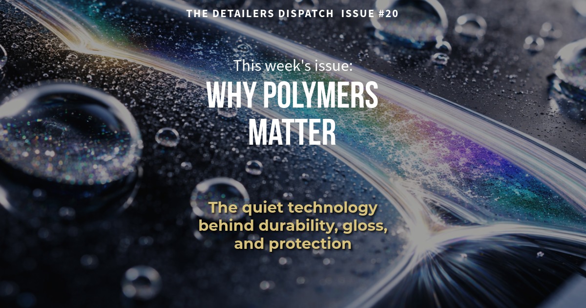 Why Polymers Matter in Car Detailing | Durability, Gloss, and Protection